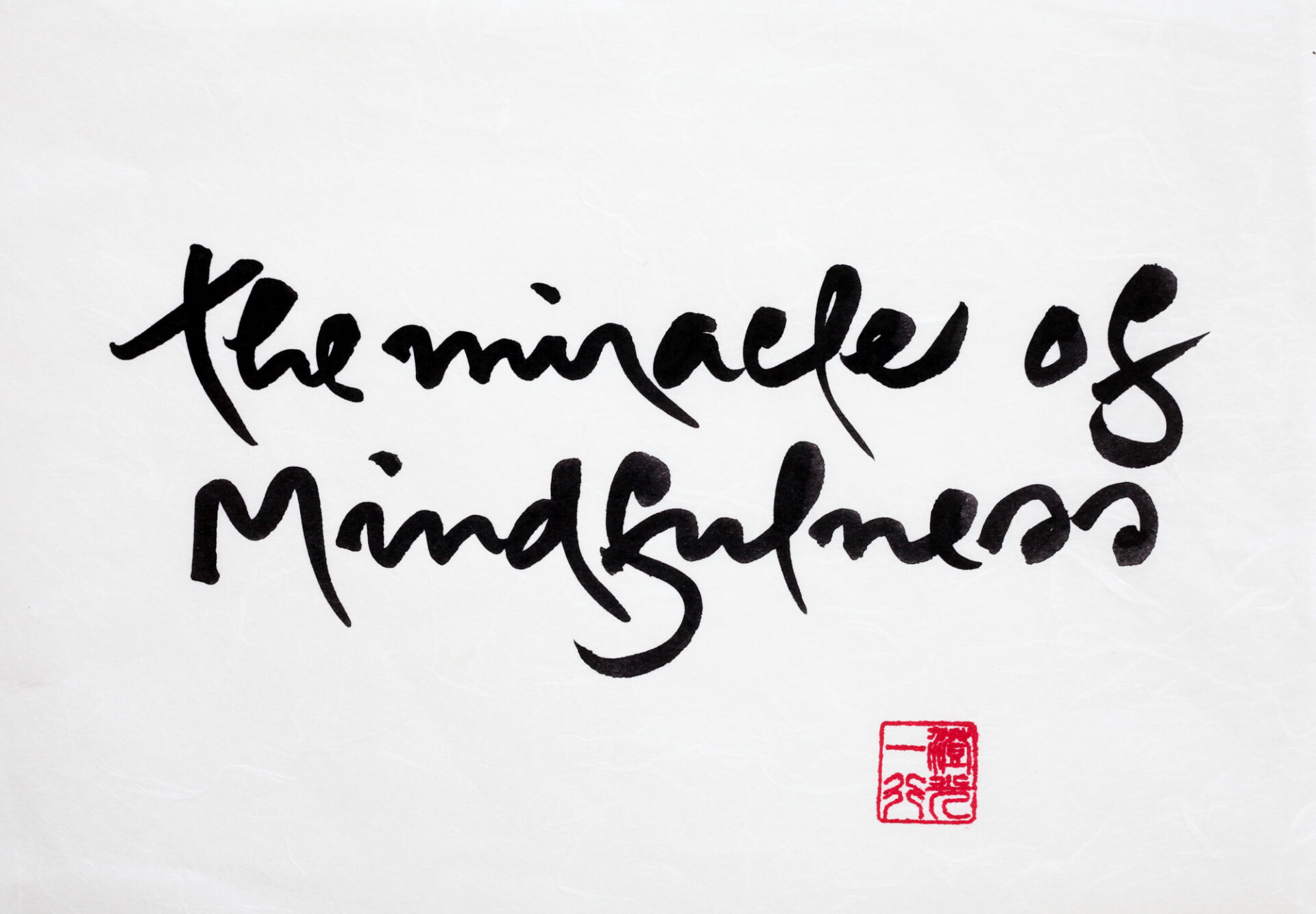 Miracle Of Mindfulness - Calligraphy – Parallax Press